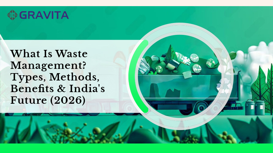 Waste Management in India: Types & Benefits 2026